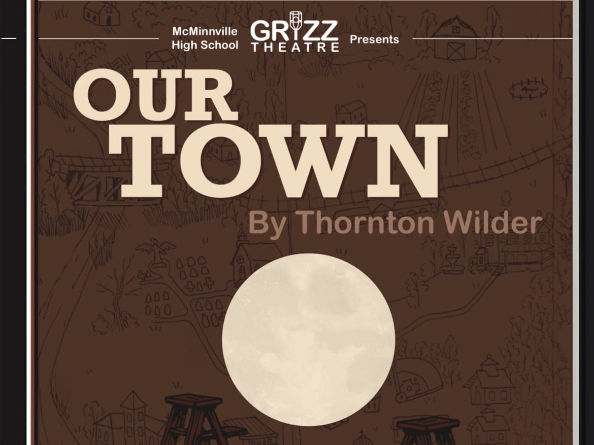 Grizz Theatre Presents "Our Town" - McMinnville School District